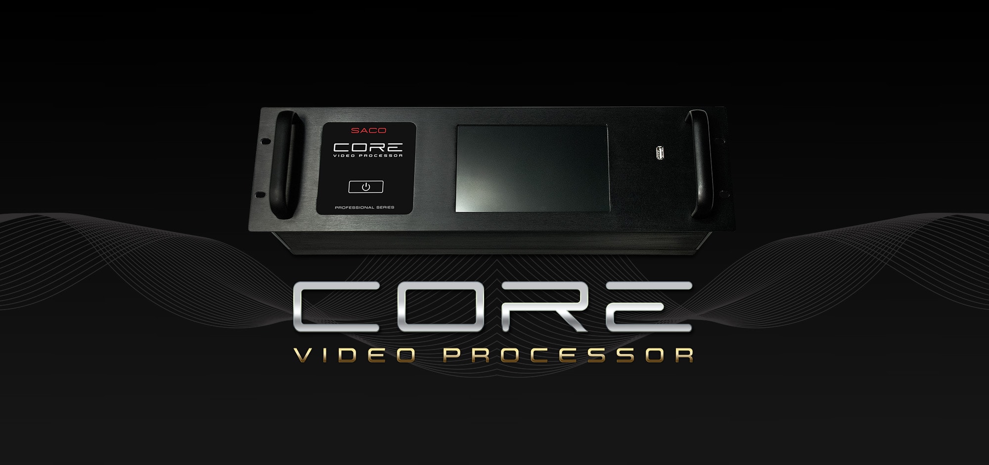 CORE VIDEO PROCESSOR - SACO Technologies Inc